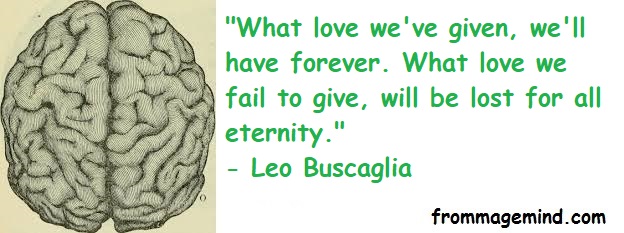 Great Quote by Leo Buscaglia – From Mage Mind